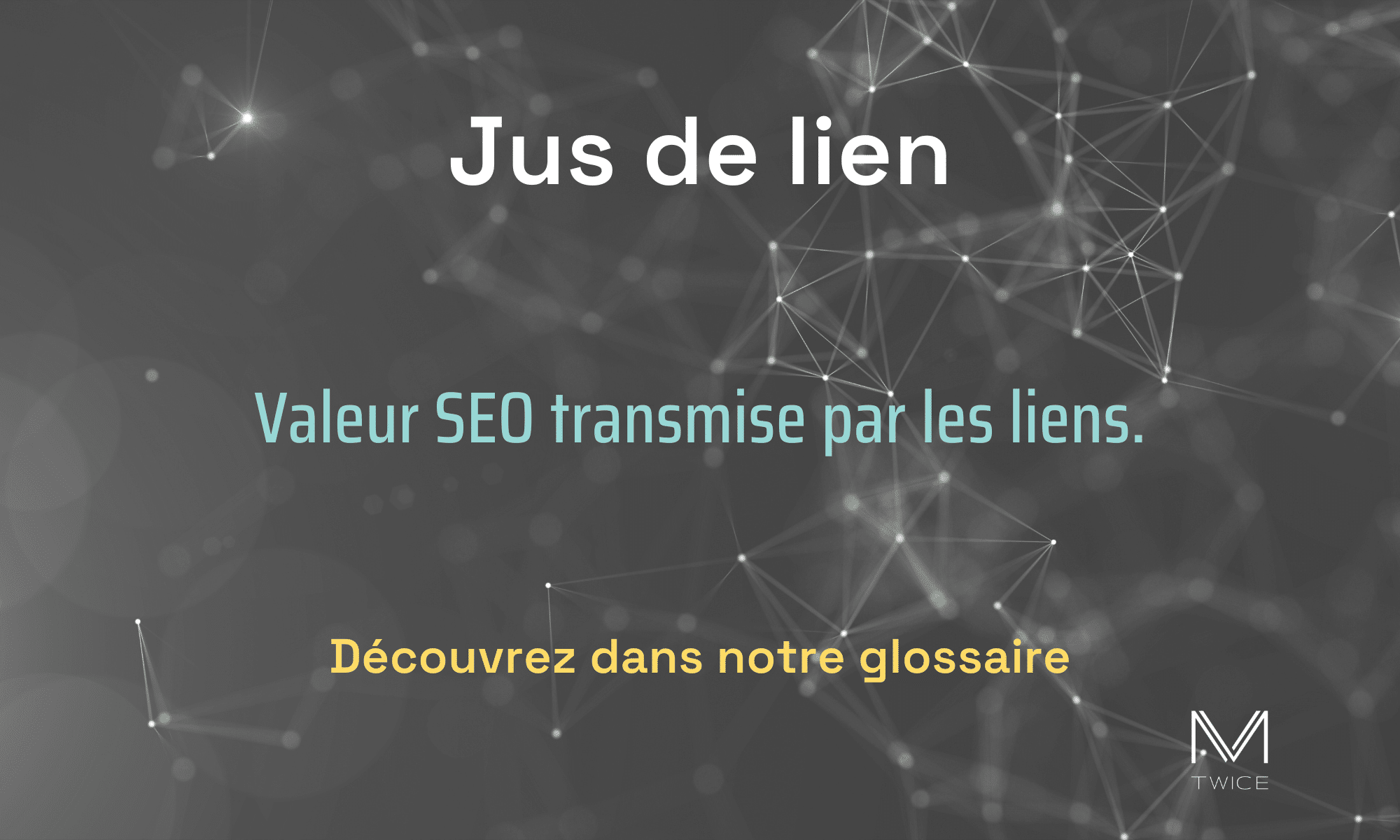 Jus de Lien : Définition | Glossaire M-Twice