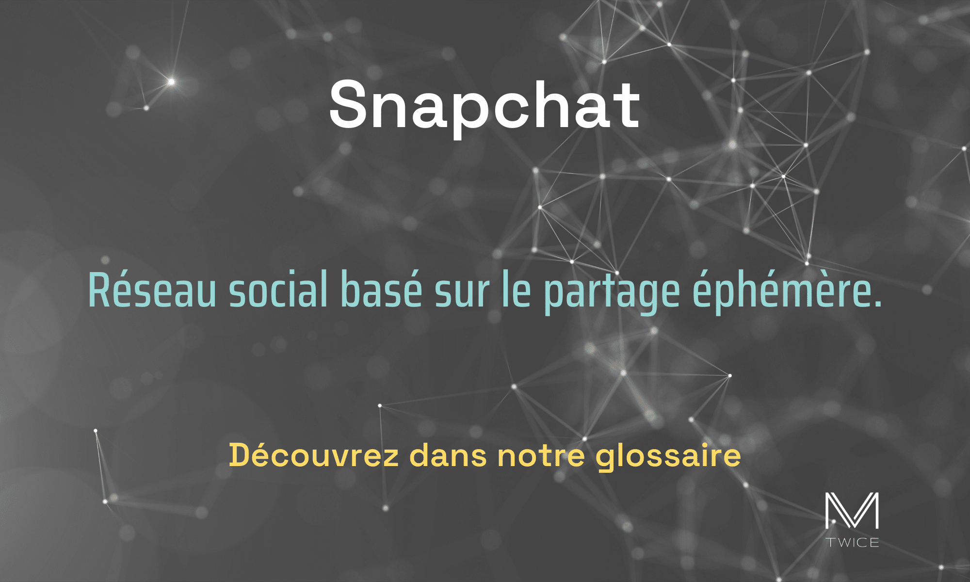 Snapchat : Définition | Glossaire M-Twice