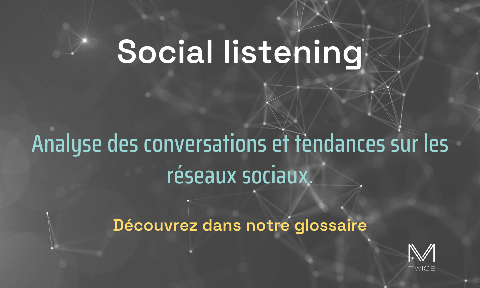 Social Listening : Définition | Glossaire M-Twice